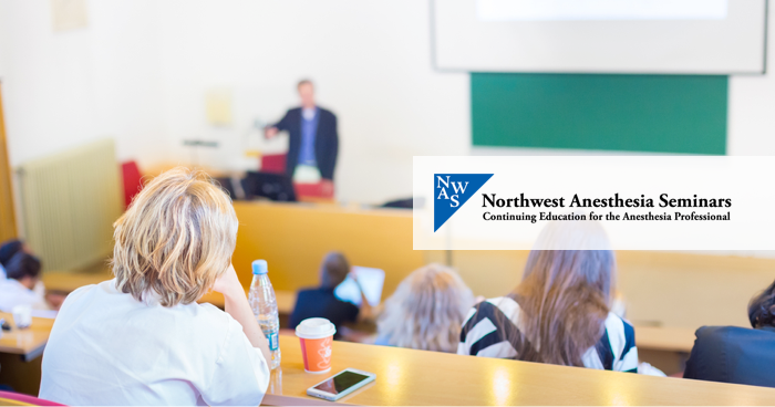 Northwest Anesthesia Seminars - Continuing Education for the Anesthesia ...